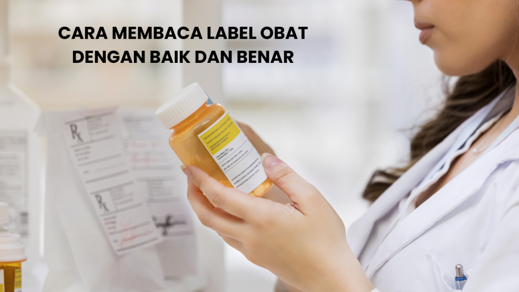 Cara Membaca Label dan Dosis Obat yang Aman - SMK DARMA SISWA 1 & 2 ...